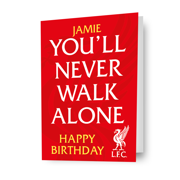 Liverpool FC Personalised 'You'll Never Walk Alone' Birthday Card ...