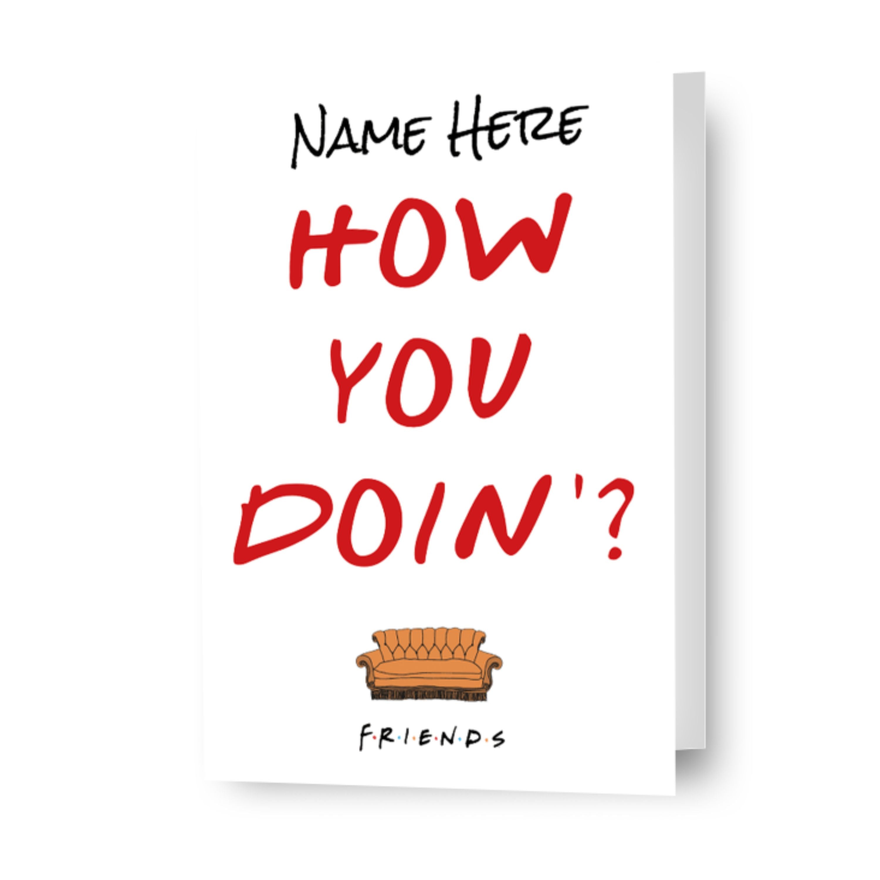 Friends Personalised 'How You Doin?' Card – Danilo Promotions